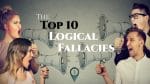 The Top 10 Logical Fallacies | Fallacy List with Examples