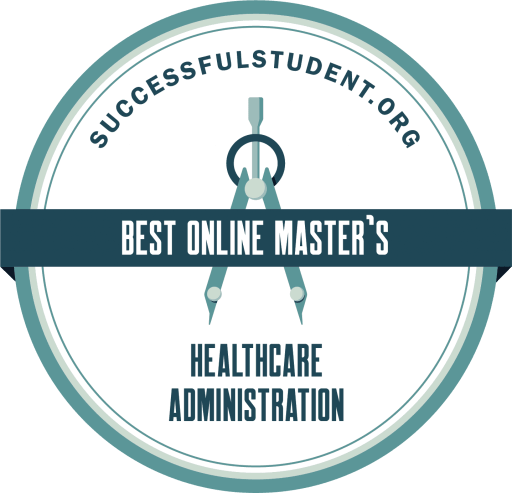 Top 30 Online Master's in Healthcare Administration Degrees